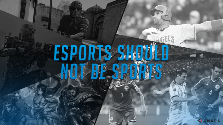 Esports Should Not Be Sports - Dot Esports