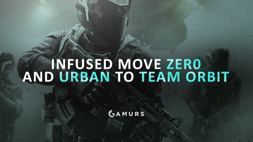 Infused Move Zer0 and Urban to Team Orbit - Dot Esports