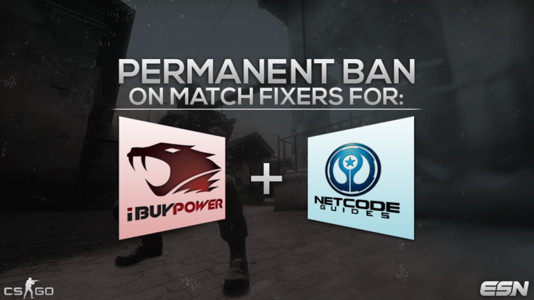 Permanent Ban for iBUYPOWER and NetCodeGuids.com Match Fixers - Dot Esports