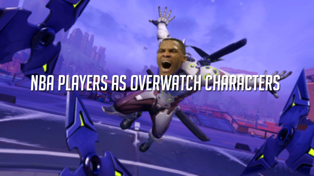 Play of the Game: NBA Players as Overwatch Characters - Dot Esports